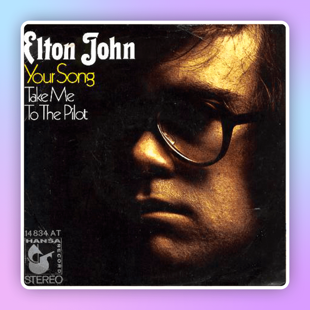Your Song - La gran canción de Elton John (y Bernie Taupin) para todas ...